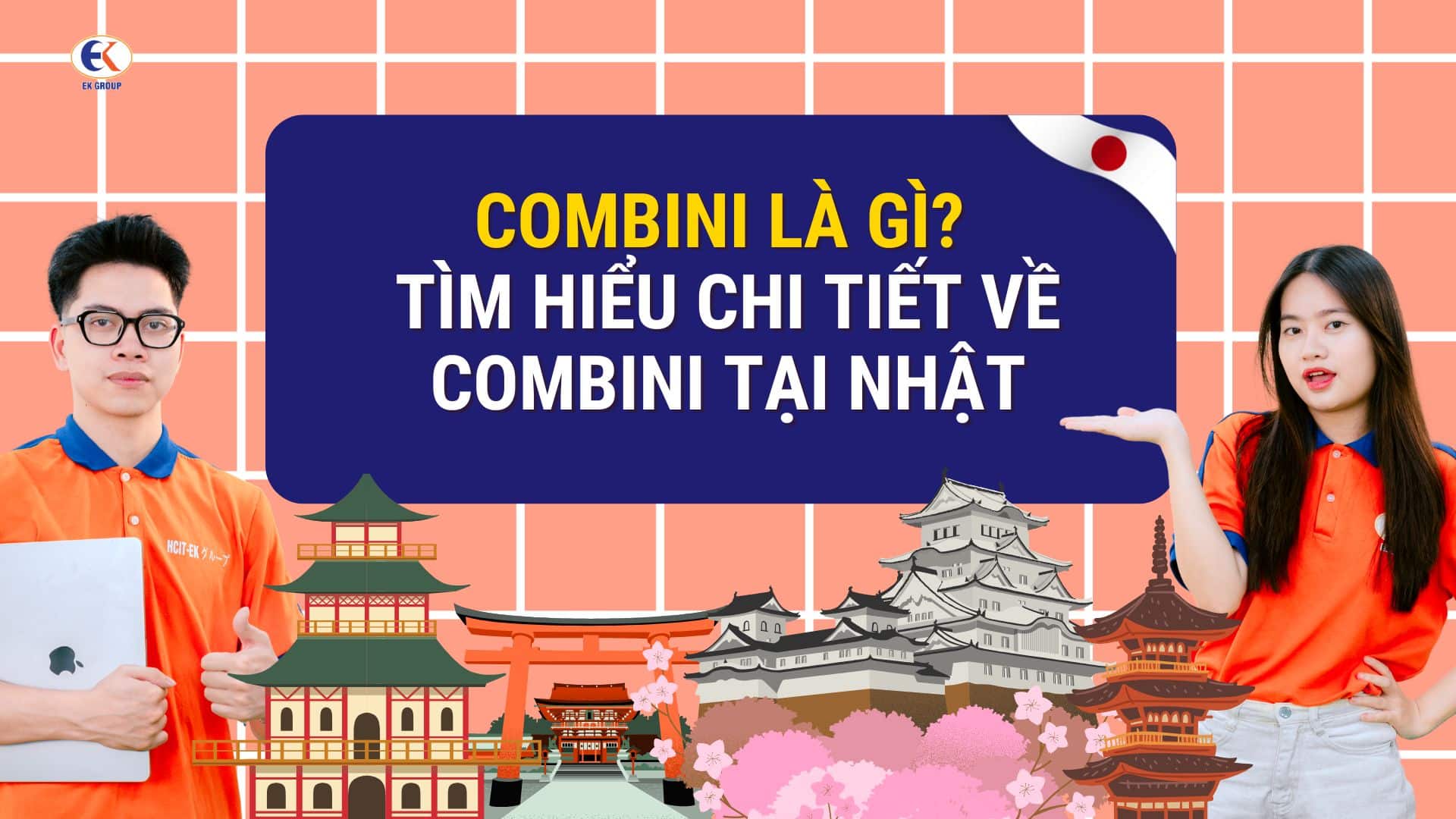 Combini là gì? Tìm hiểu chi tiết về Combini tại Nhật - EK Group